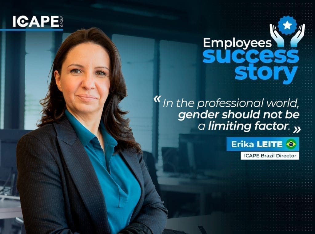 Employees Success Story : Erika Leite, ICAPE Brazil Managing Director ...